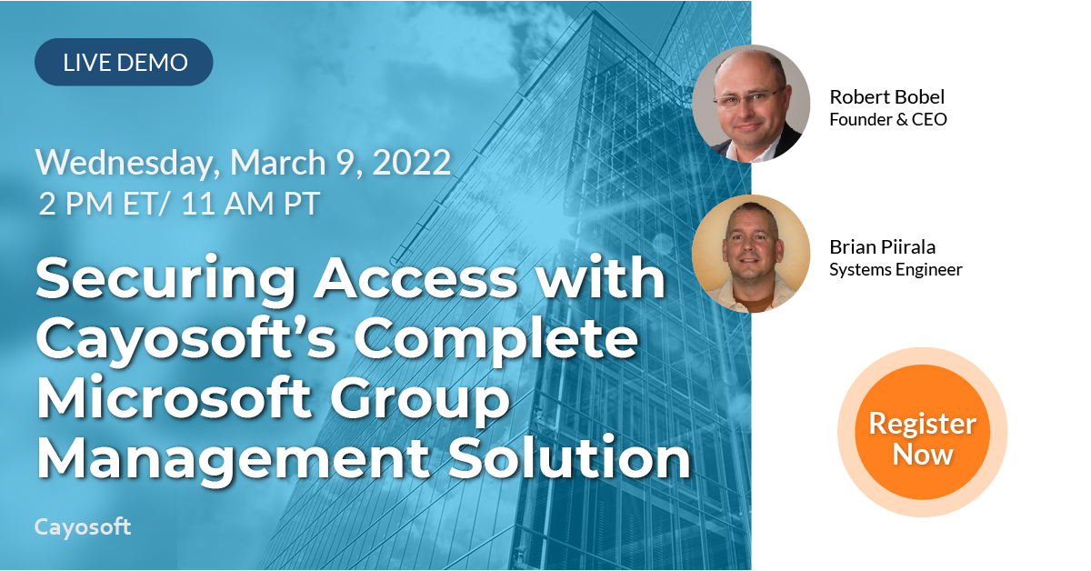 Live Demo: Securing Access with Cayosoft’s Complete Microsoft Group ...
